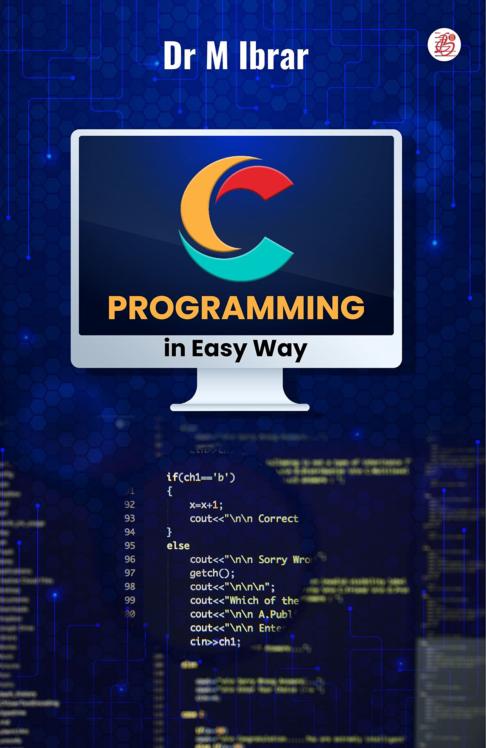 Buy C Programming In Easy Way [Paperback] Dr Mohammad Ibrar Book Online at Low Prices in India ...