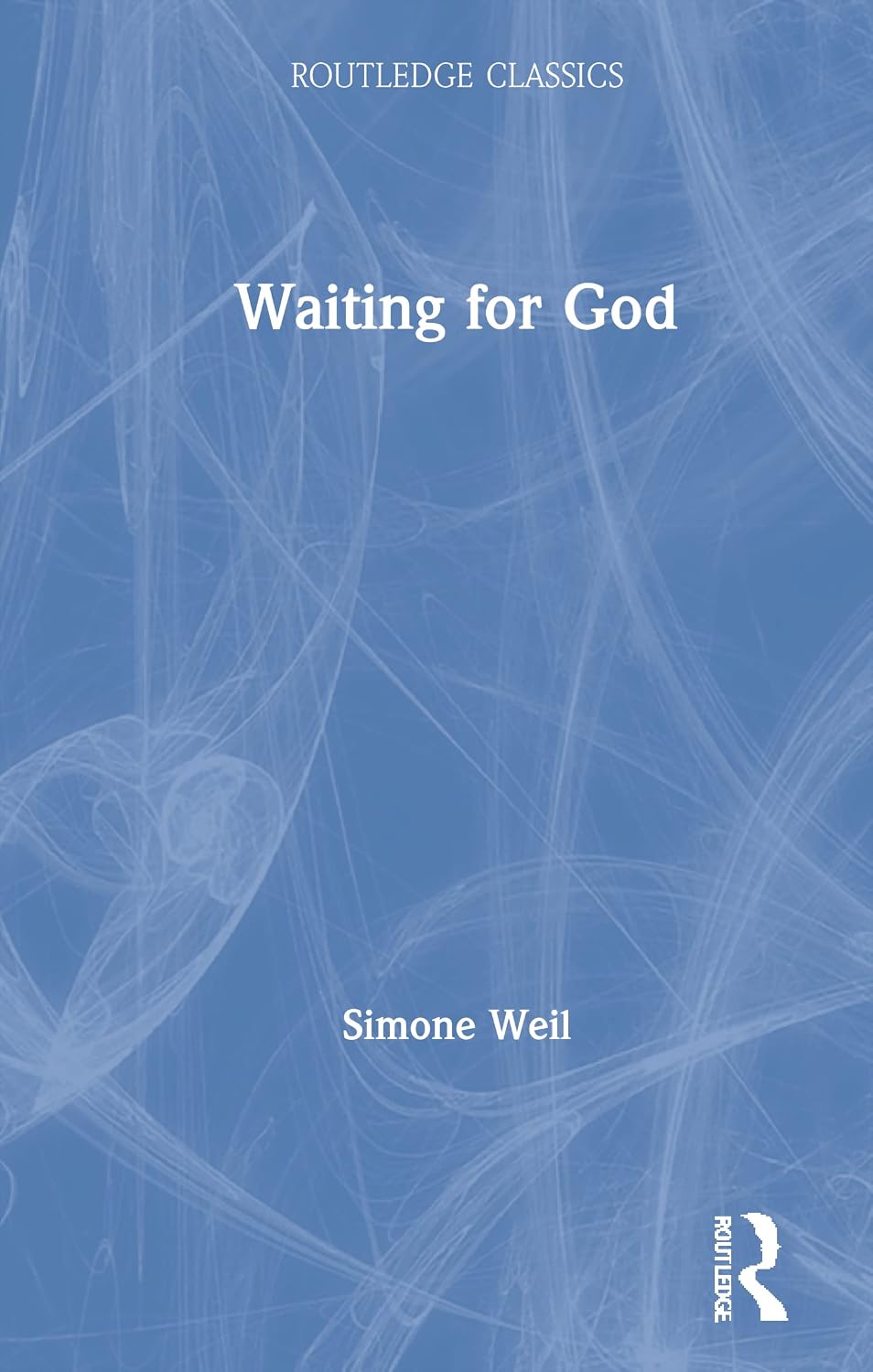 Amazon.com: Waiting for God (Routledge Classics): 9780367705299: Weil ...