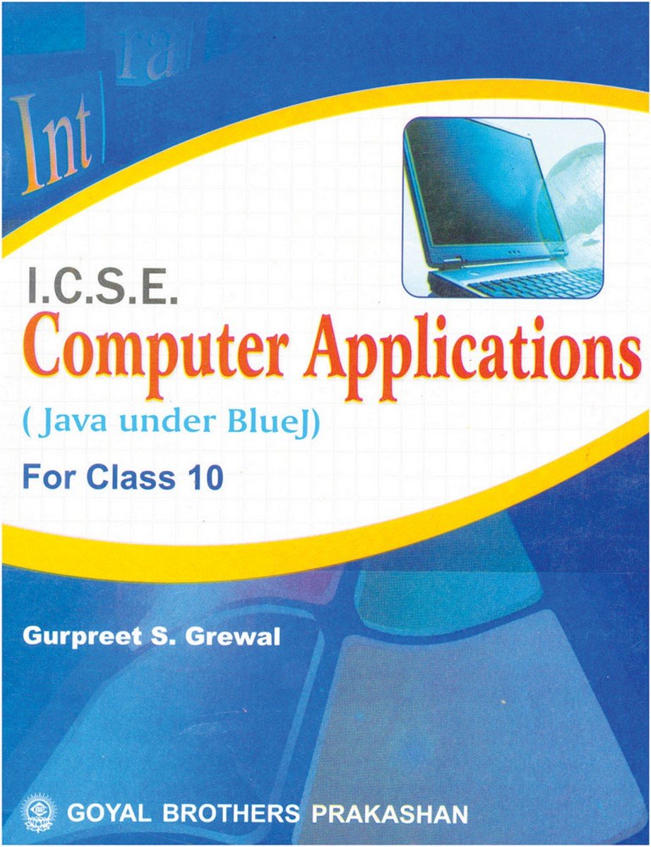 Icse Computer Applications Java Under Blue J For Class X Editorials Books