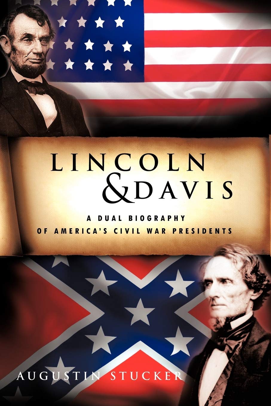 Lincoln & Davis: A Dual Biography of America's Civil War Presidents ...
