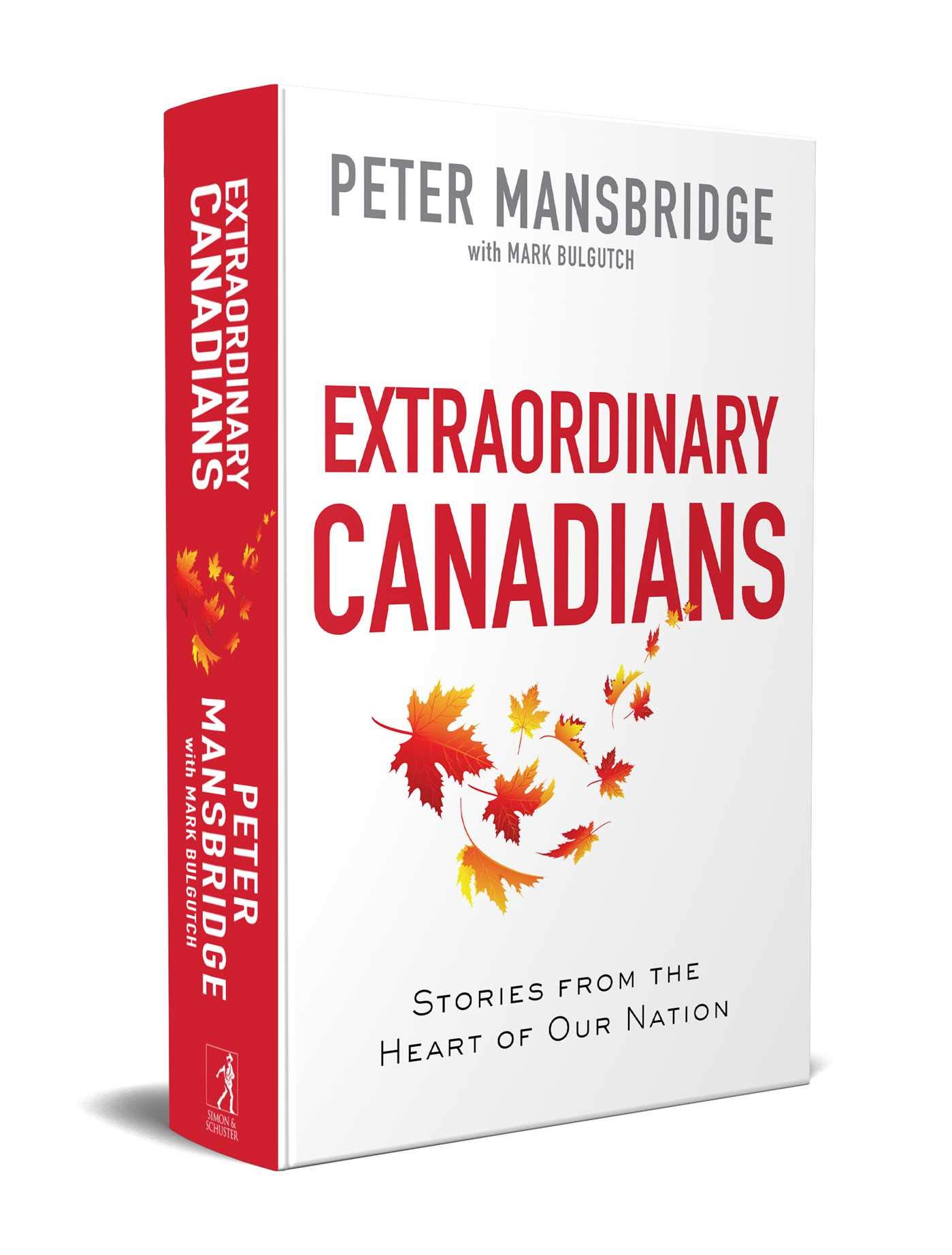 Extraordinary Canadians: Stories from the Heart of Our Nation ...