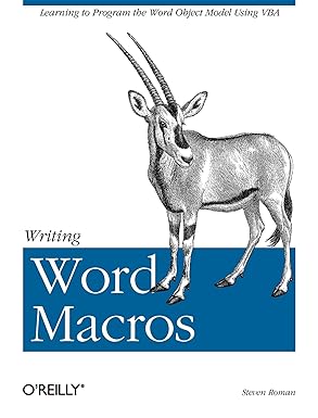 Writing Word Macros: An Introduction to Programming Word using VBA: Steven Roman, PhD ...
