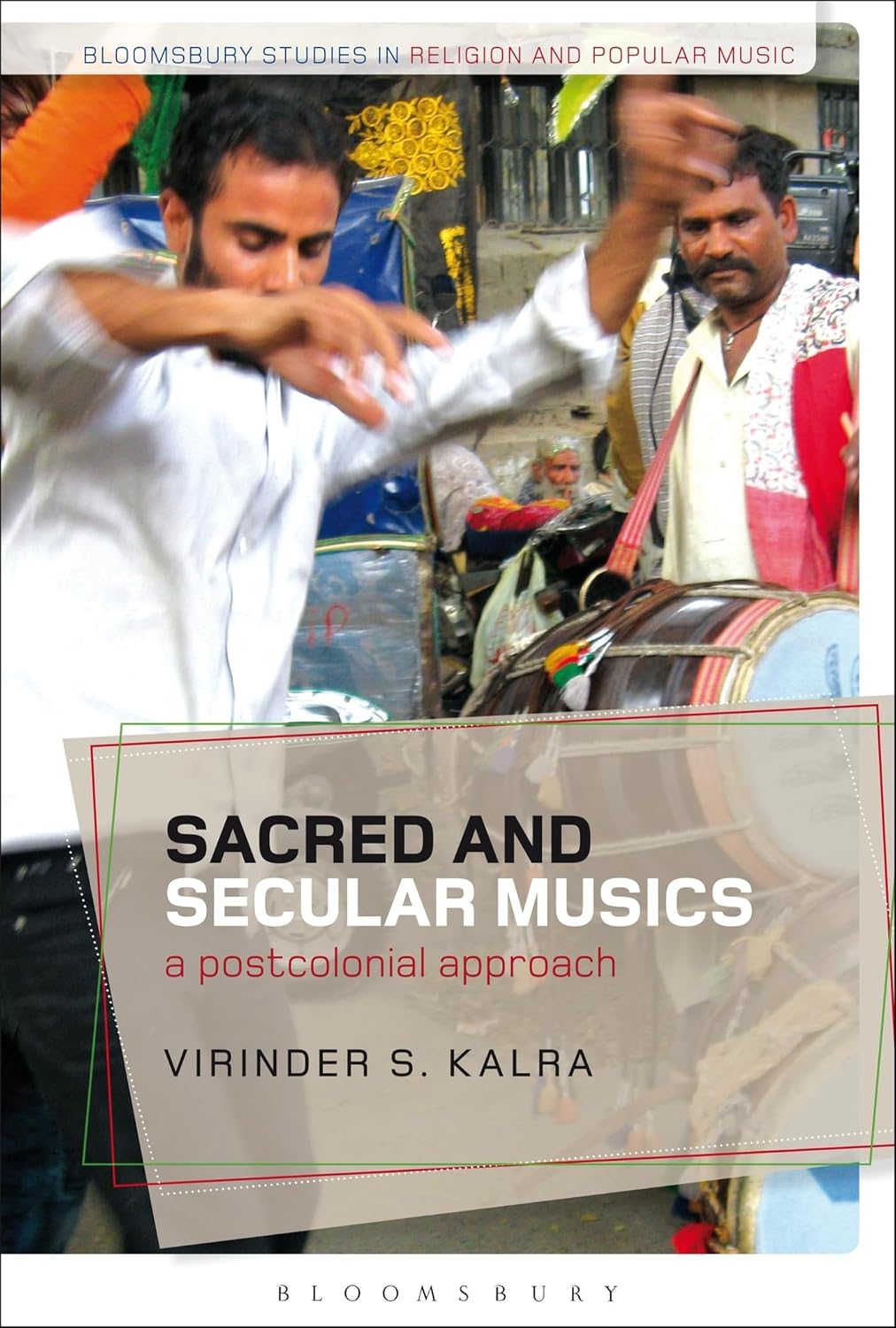 Sacred and Secular Musics: A Postcolonial Approach (Bloomsbury Studies ...