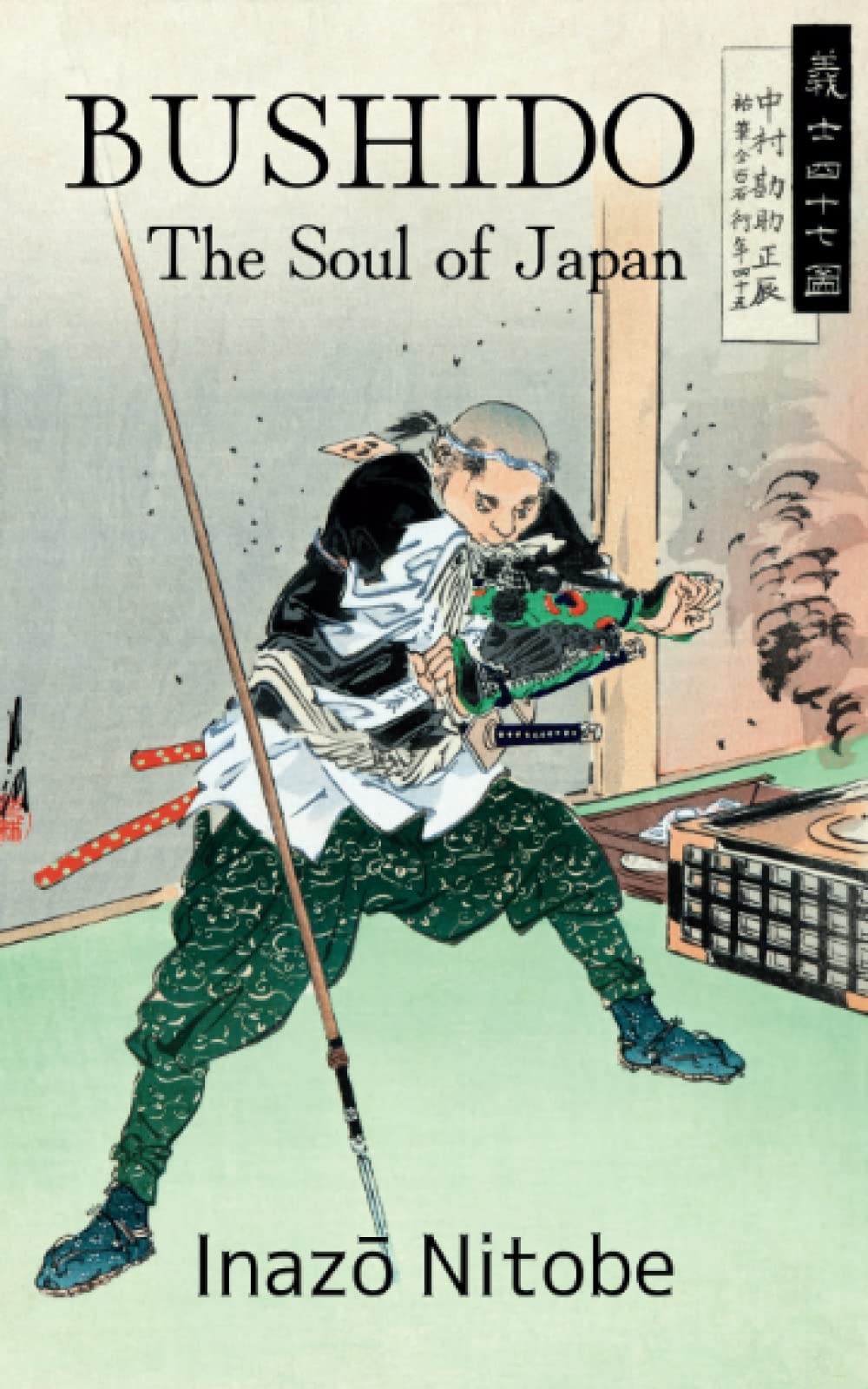 Bushido The Soul of Japan: The 1899 Way of the Warrior Samurai Culture ...