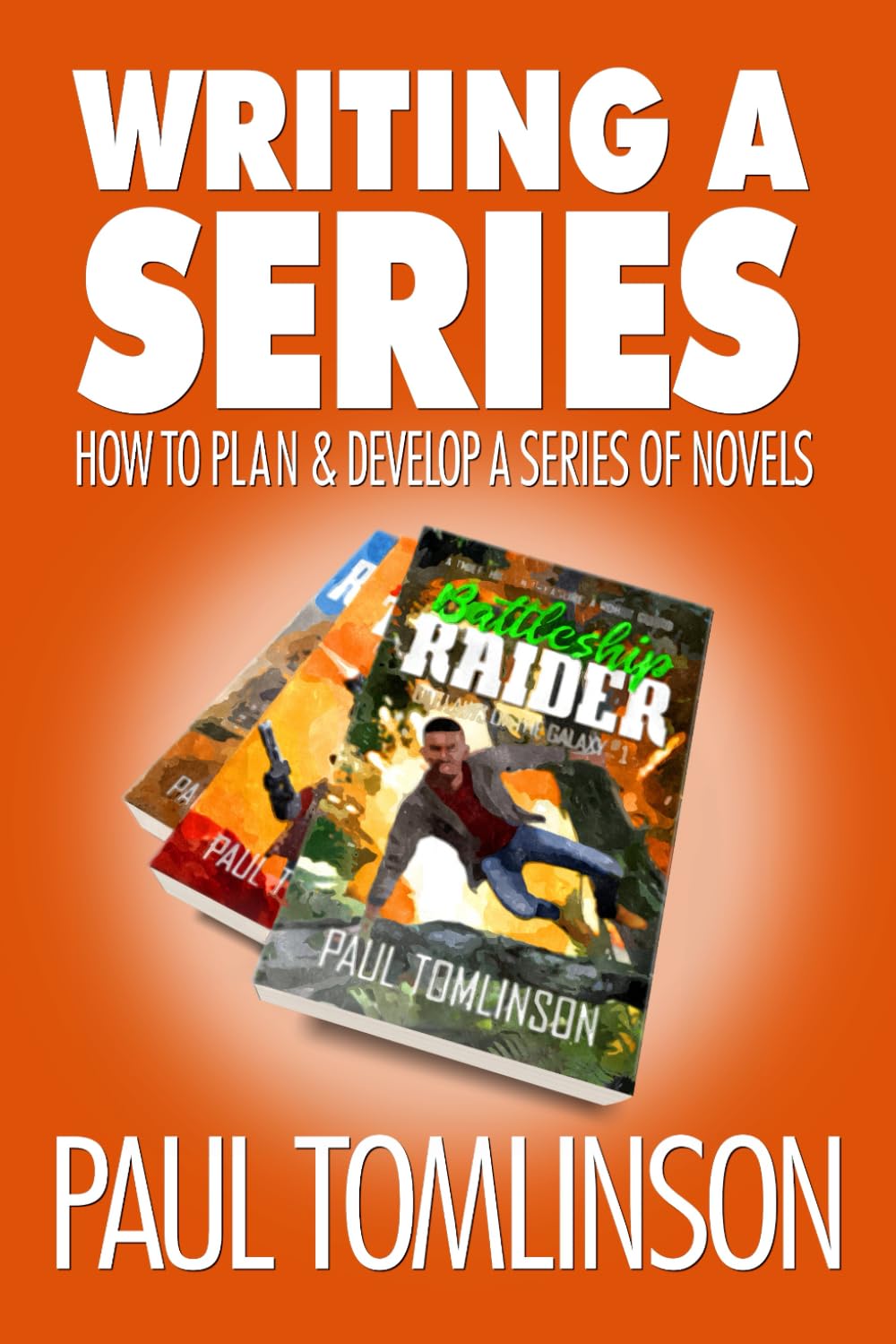 Writing a Series: How to Plan and Develop a Series of Novels: Tomlinson ...