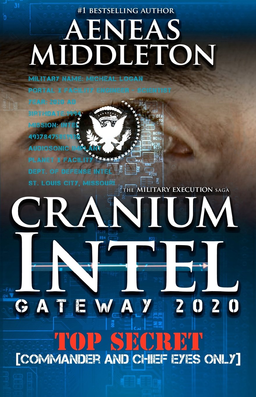 Cranium Intel: Gateway 2020: (The Military Execution Saga): Middleton ...