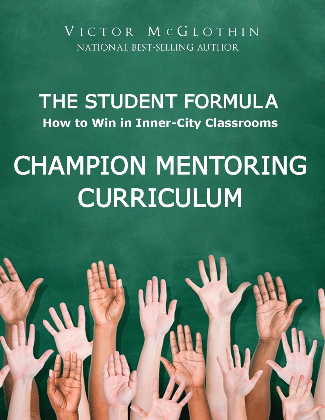 The Student Formula Workbook: Champion Mentoring Curriculum: McGlothin ...