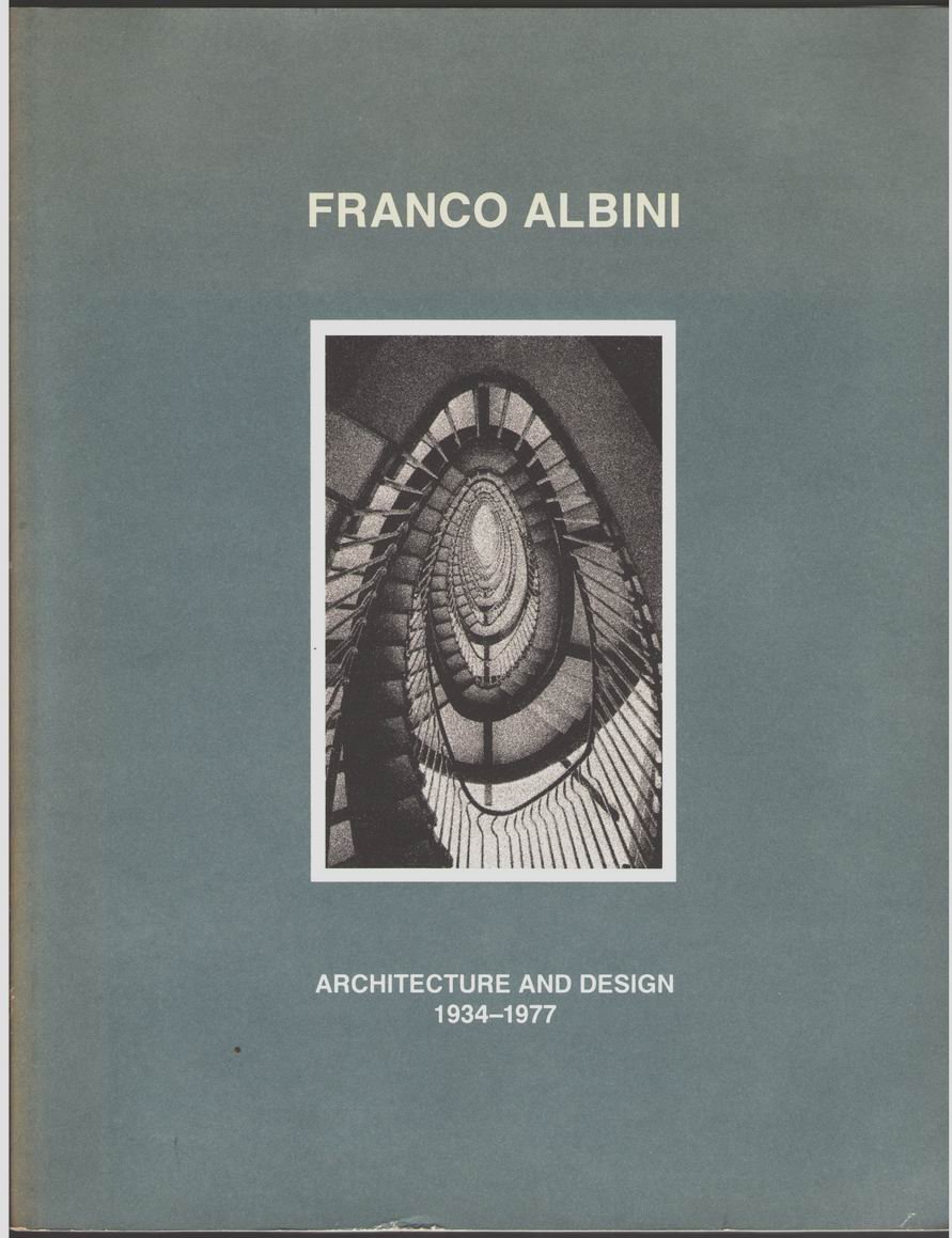 Franco Albini: Architecture and Design, 1934-1977: Marco Albini, Franca ...