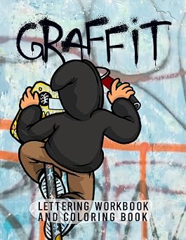 graffiti Lettering Workbook and Coloring Book: Learn to Master Draw ...