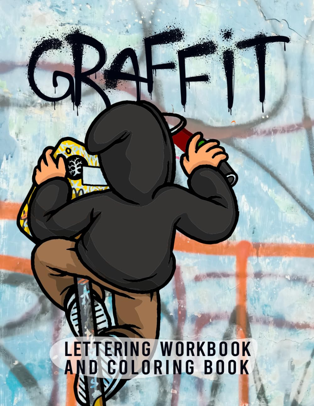 graffiti Lettering Workbook and Coloring Book: Learn to Master Draw ...