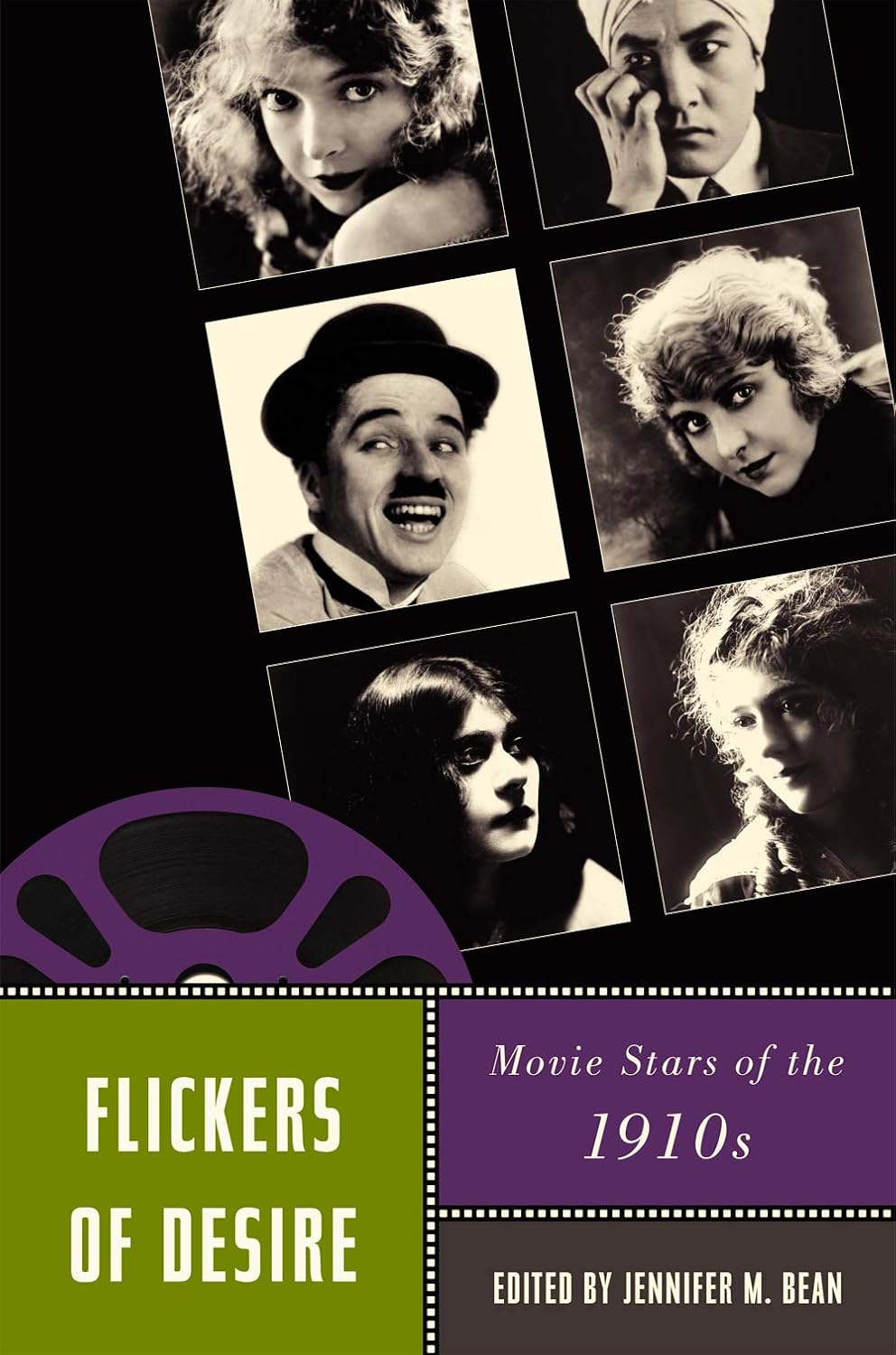 Flickers of Desire: Movie Stars of the 1910s (Star Decades: American ...
