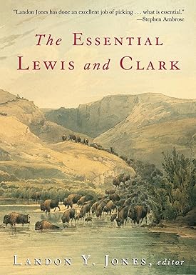 The Essential Lewis and Clark: Historic Journals of American ...