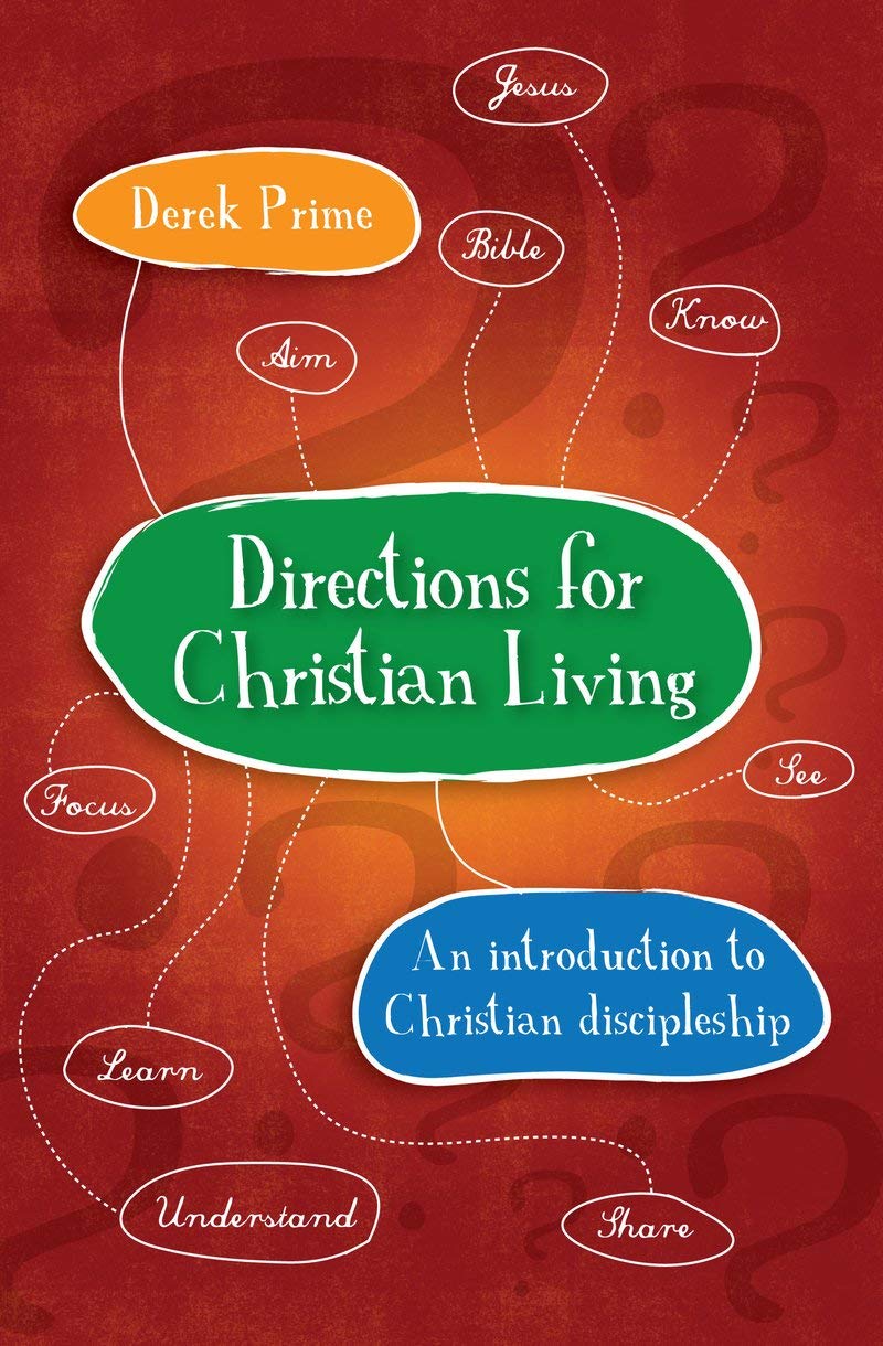 Directions for Christian Living: A spiritual action plan for growth ...