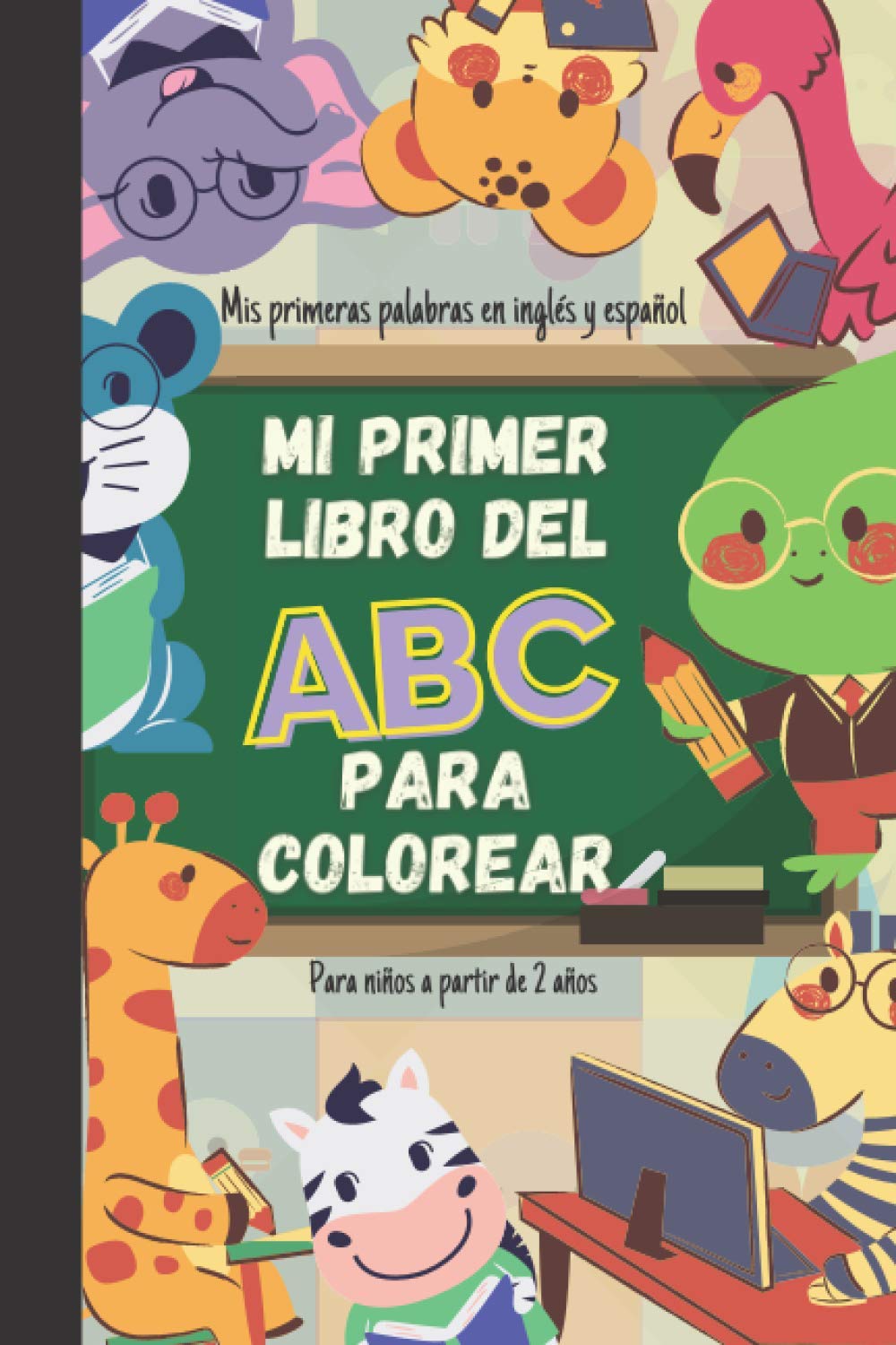 Buy Mi primer libro del ABC para colorear: Mis primeras palabras en ...