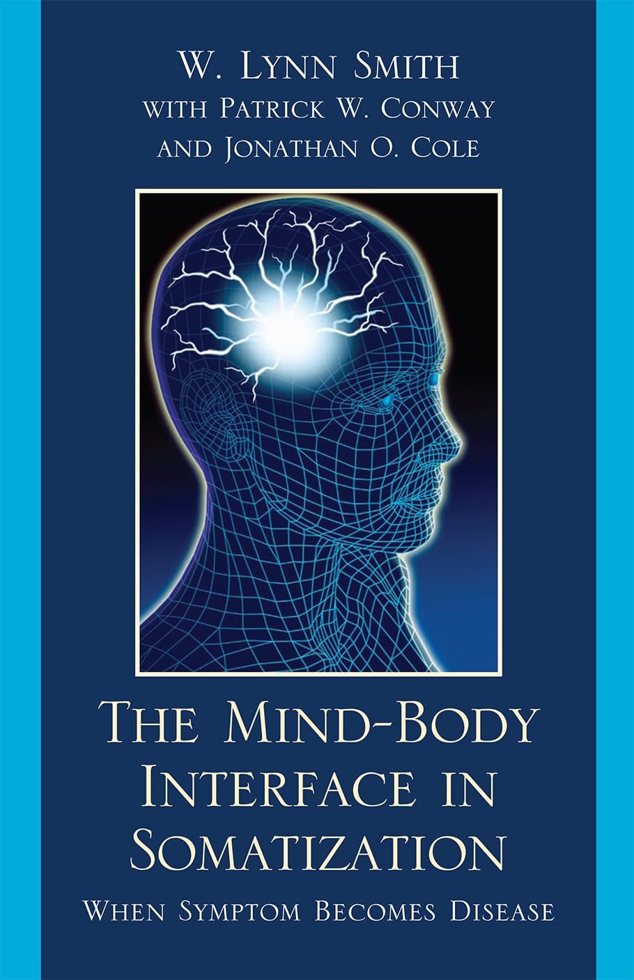 The Mind-Body Interface in Somatization: When Symptom Becomes Disease ...
