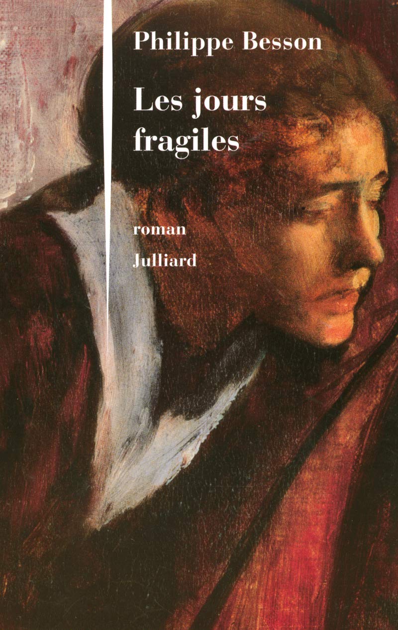 Amazon.com: Les jours fragiles: 9782260016410: Besson, Philippe: Books