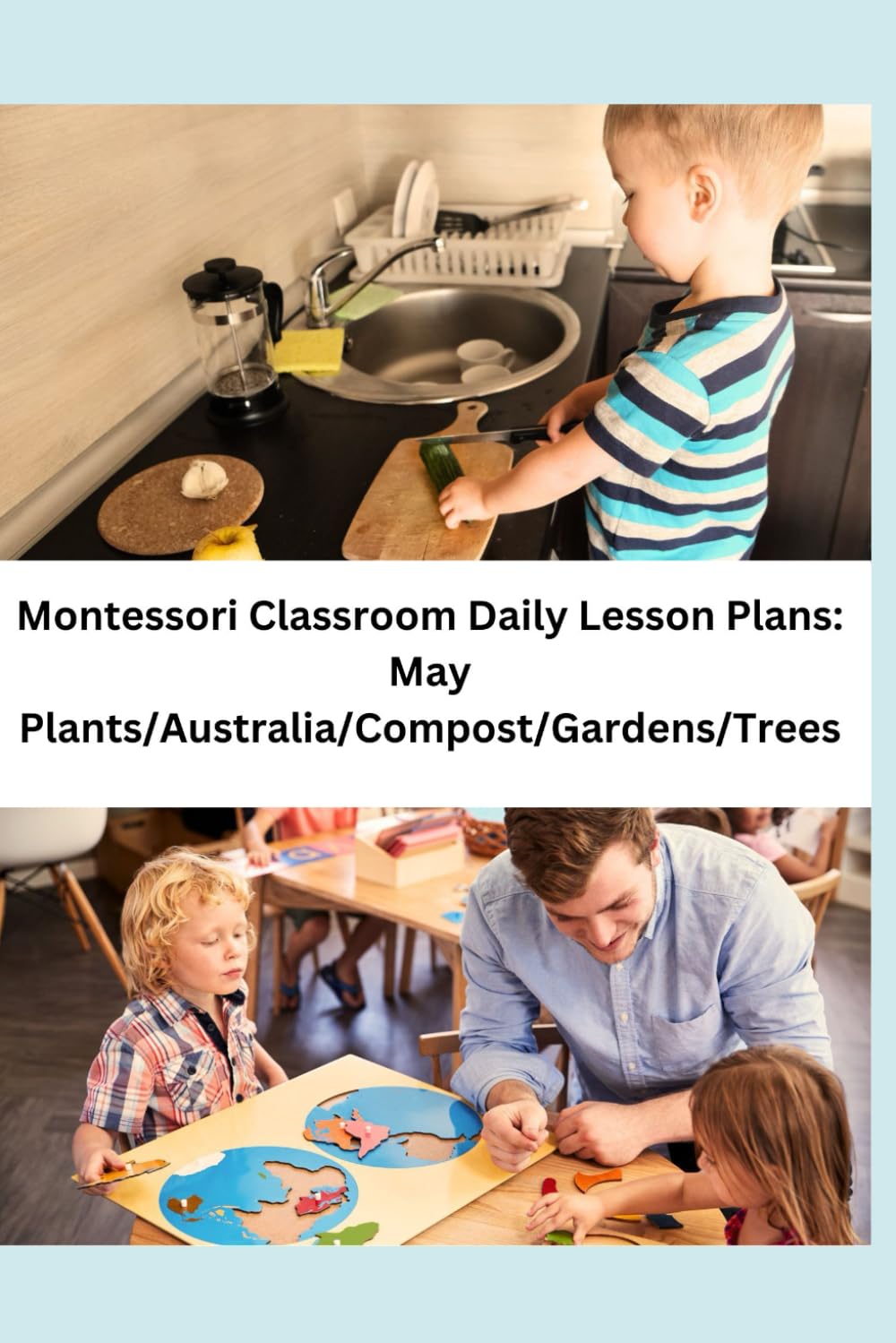 Montessori Classroom Daily Lesson Plans May Plants Australia Compost ...