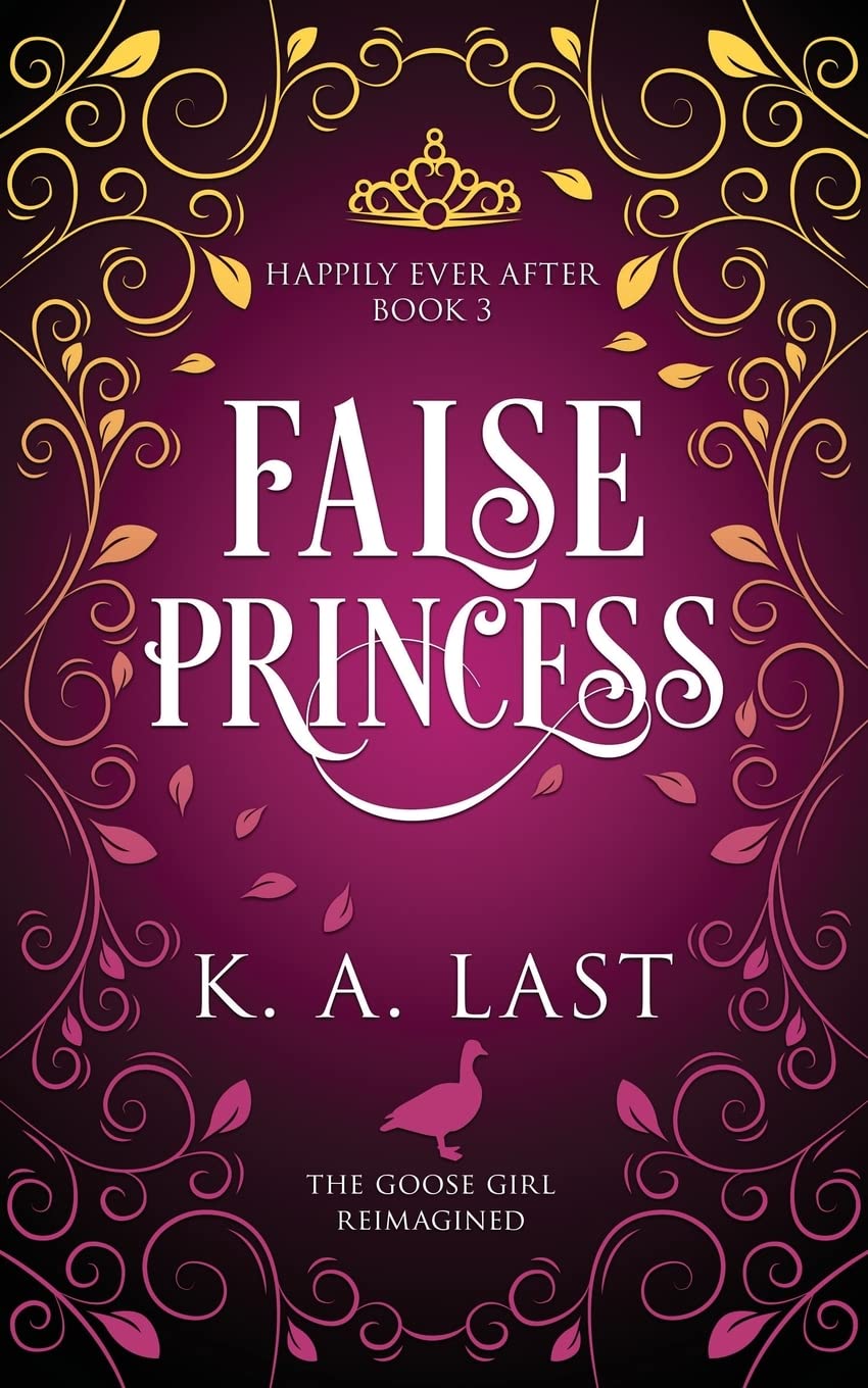 Amazon.com: False Princess (Happily Ever After): 9780648815310: Last, K ...