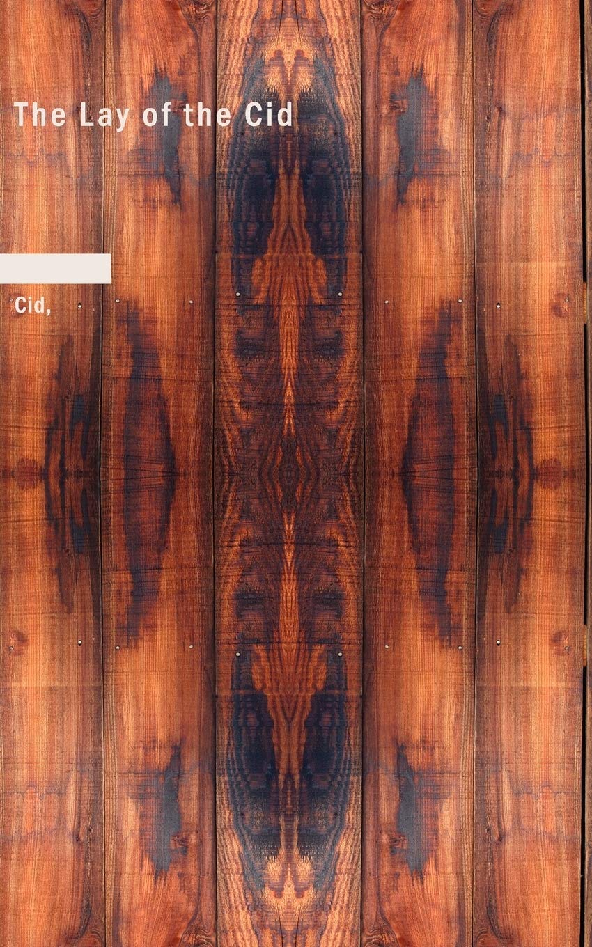 Amazon.com: The Lay of the Cid: 9781426413773: Cid, Translated into ...