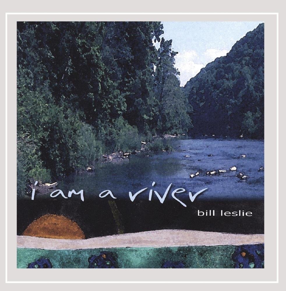 Bill Leslie - I Am a River - Amazon.com Music
