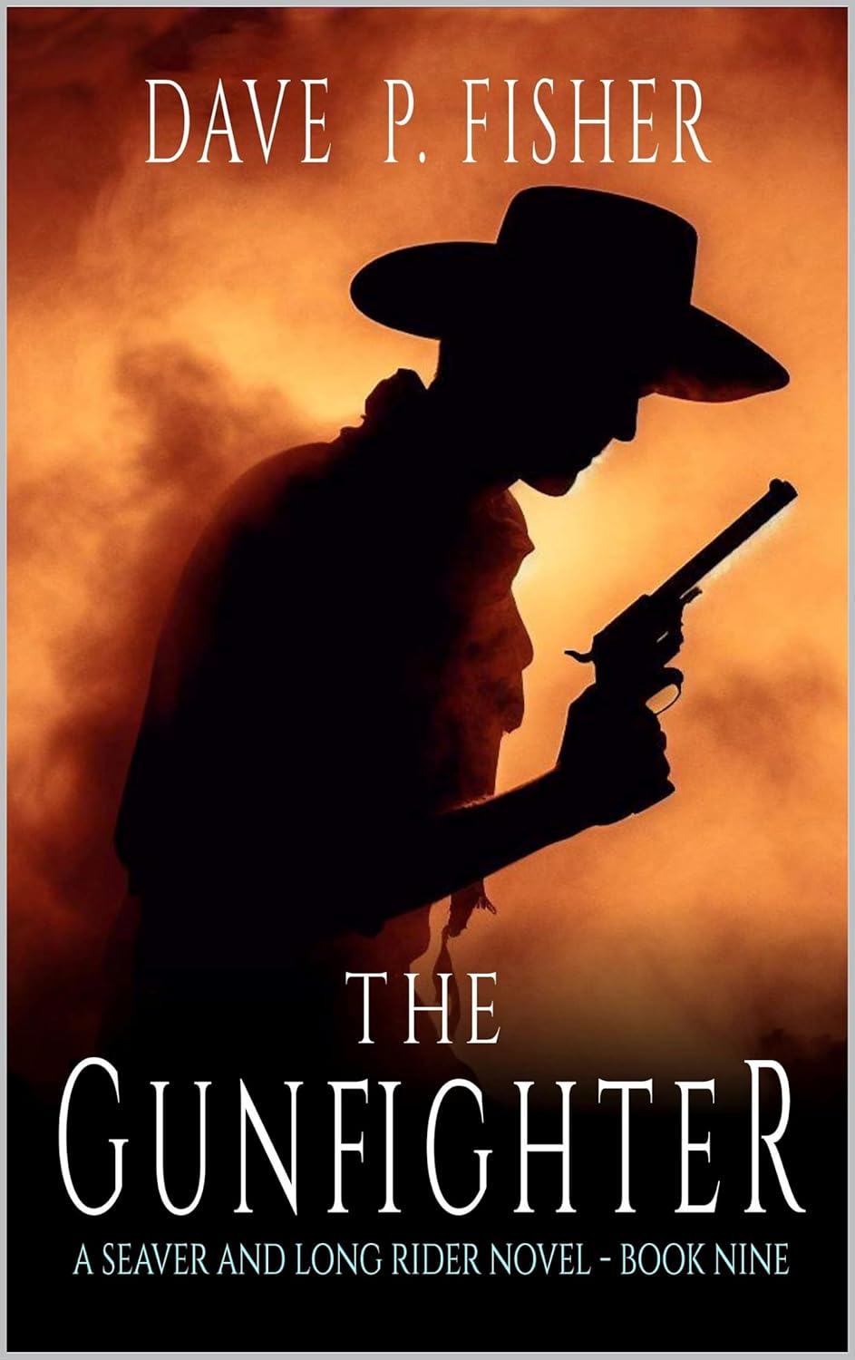 The Gunfighter: A Western Adventure (A Seaver And Long Rider Western ...