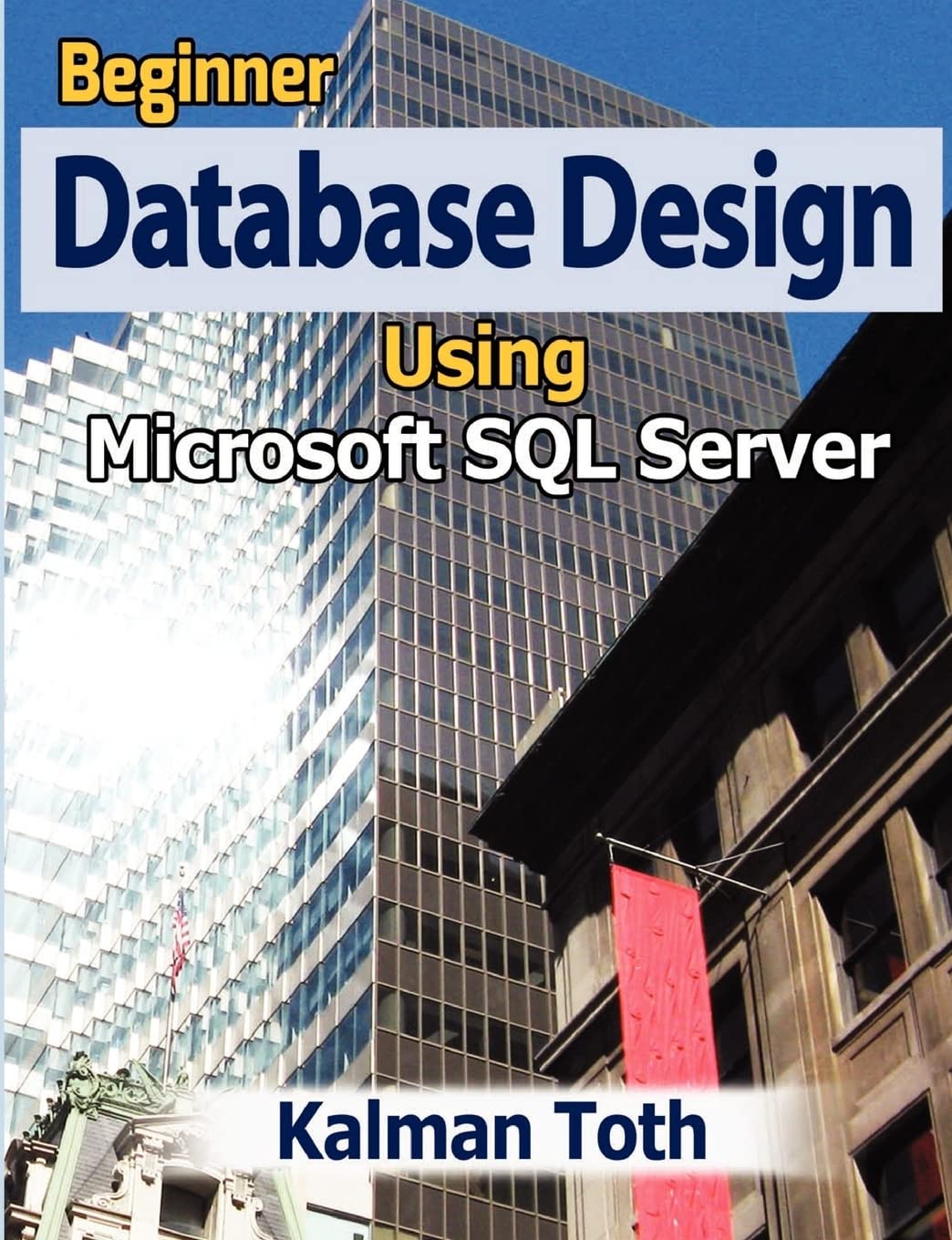 Amazon | Beginner Database Design Using Microsoft SQL Server | Toth, Kalman | SQL Server
