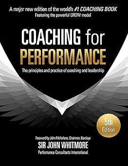 Amazon.com: Coaching for Performance Fifth Edition: The Principles and ...