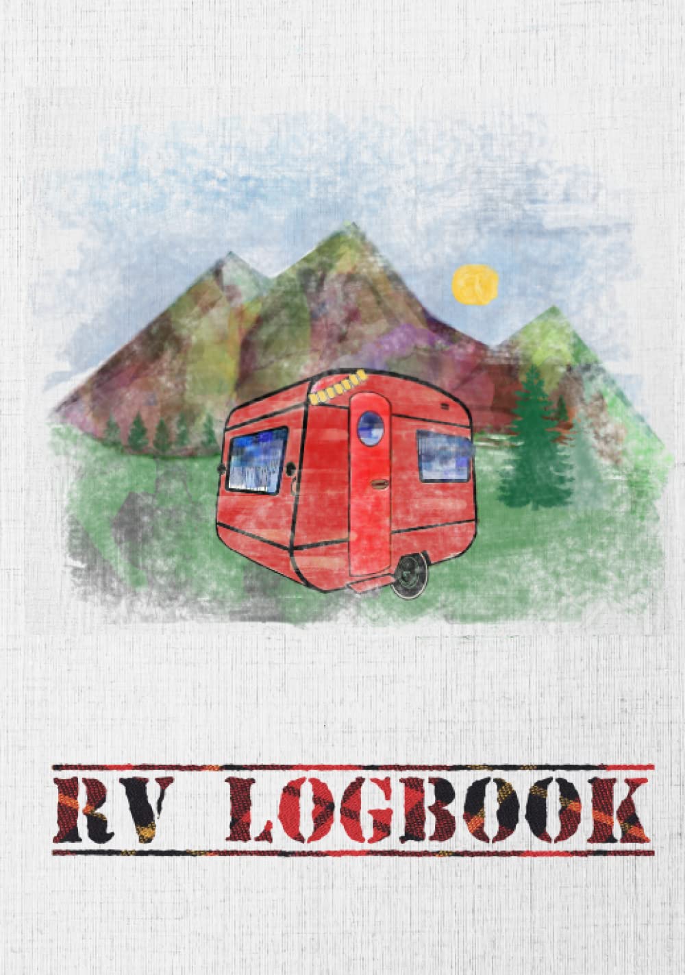 RV Logbook: Motorhome Campsite & Campground Record Book to reference ...