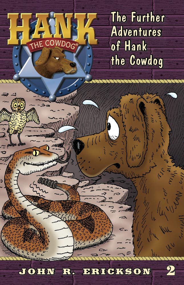 The Further Adventures of Hank the Cowdog: Erickson, John R., Holmes ...
