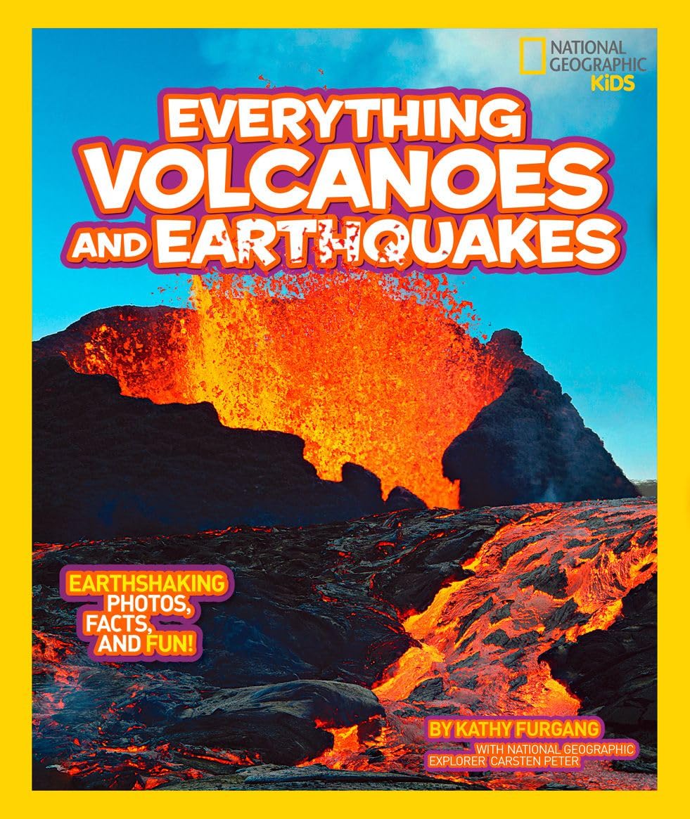 National Geographic Kids Everything Volcanoes and Earthquakes ...