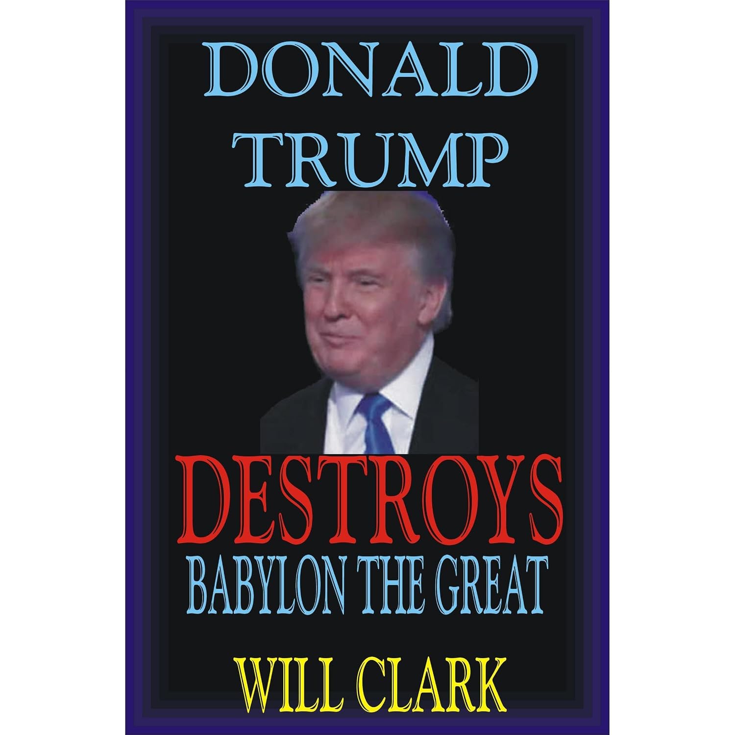Amazon.com: Donald Trump Destroys Babylon the Great (Audible Audio ...