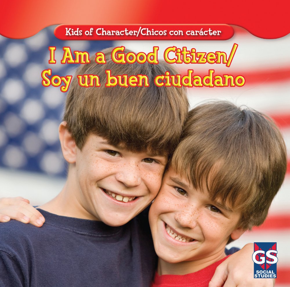 I Am a Good Citizen / Soy un buen ciudadano (Kids of Character / Chicos ...