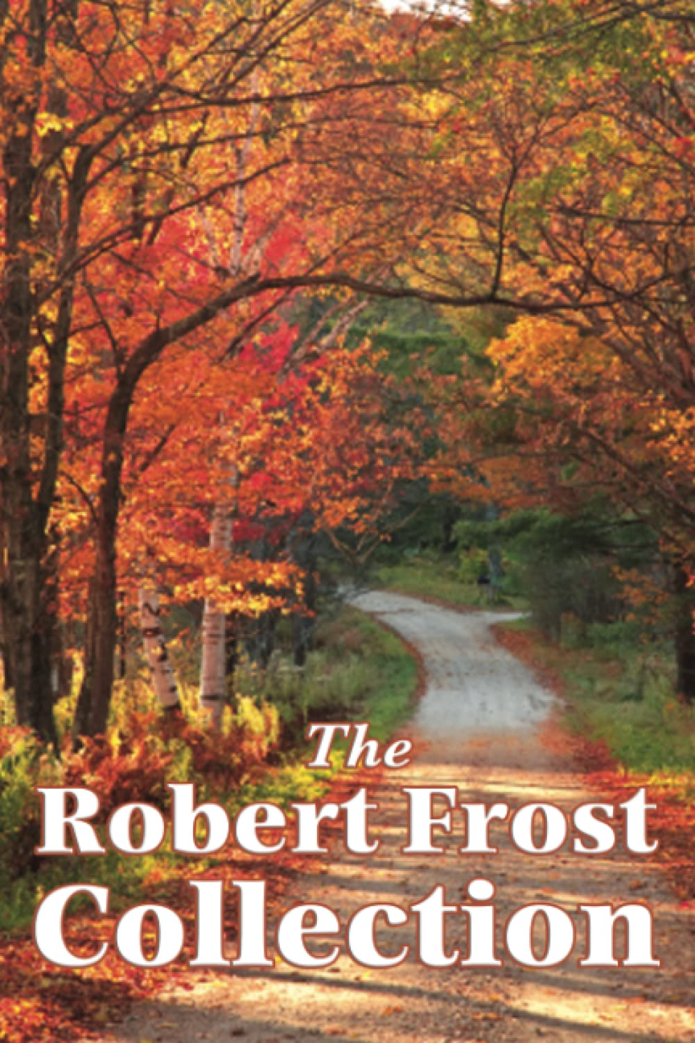 The Robert Frost Collection: Amazon.co.uk: Robert, Frost: 9781617202643 ...