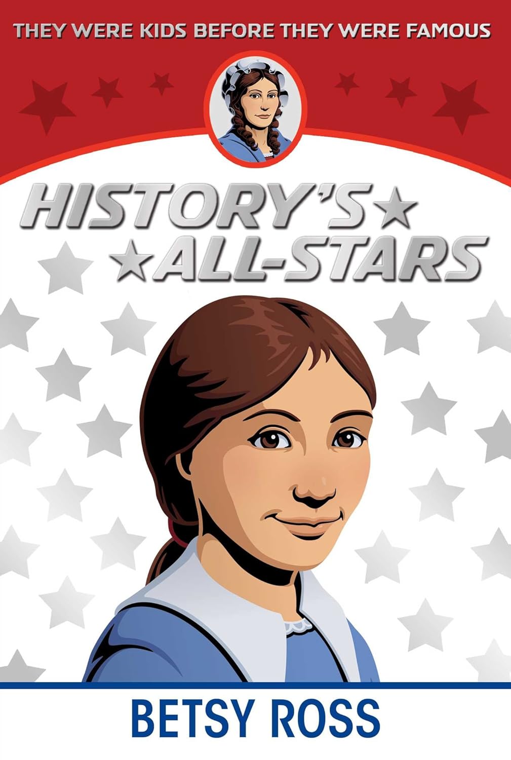 Betsy Ross (History's All-Stars) - Kindle edition by Weil, Ann ...