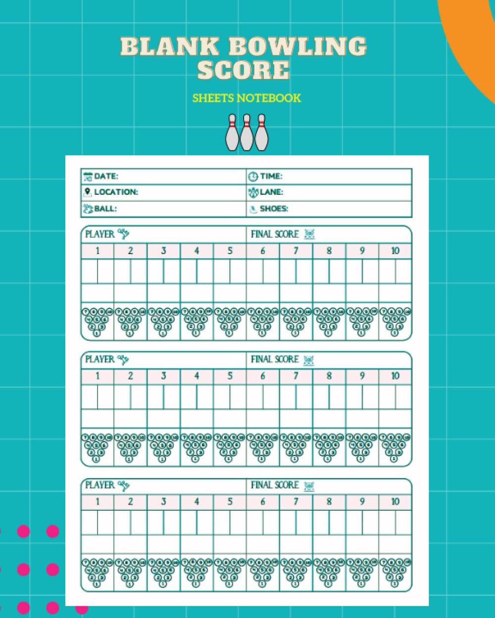 Blank Bowling Score Sheets Notebook: Keep Track Of Your Personal ...