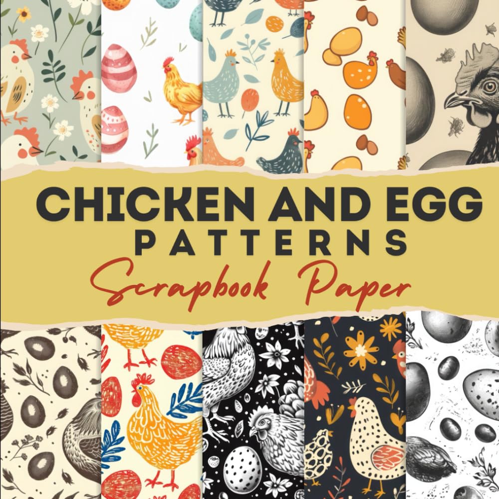 Chicken and Egg Patterns Scrapbook paper: 12 Double Sided Craft Paper ...