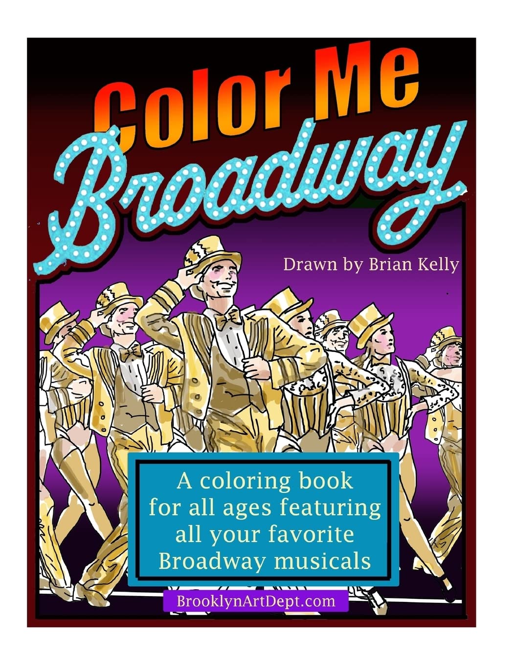 Amazon.com: Color Me Broadway: All ages coloring book: 9781523400409 ...