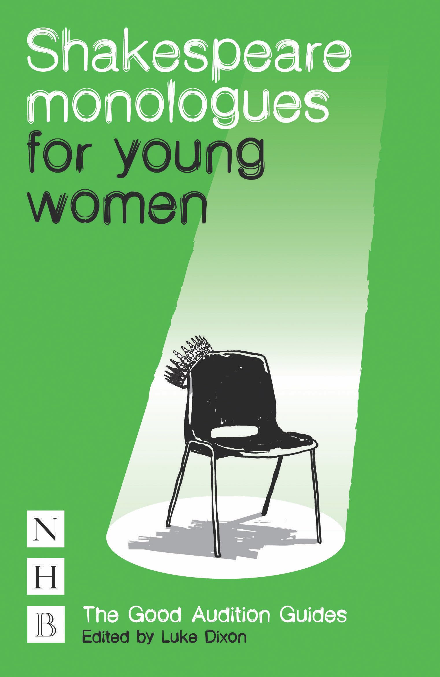 Shakespeare Monologues for Young Women (The Good Audition Guides ...