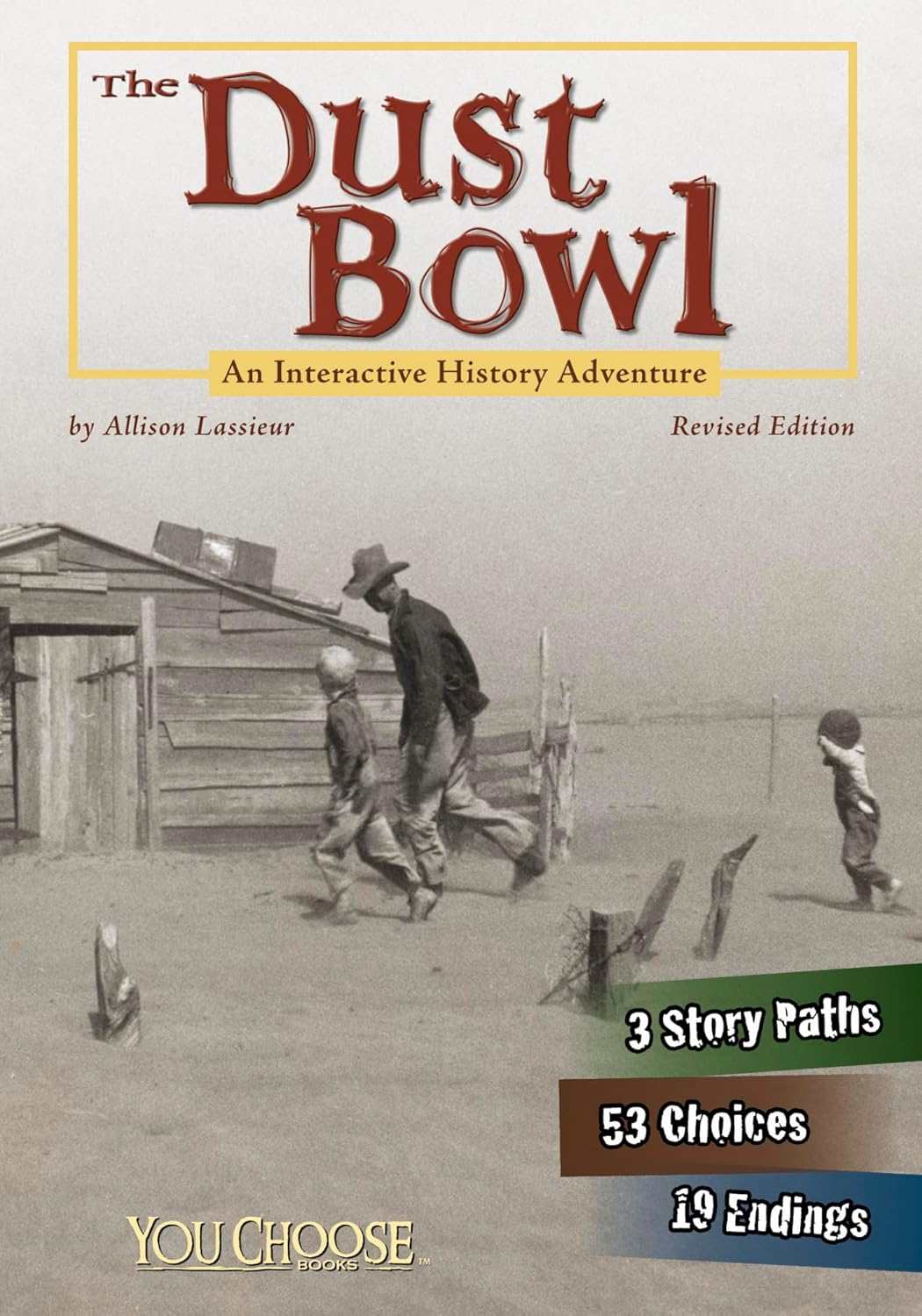 The Dust Bowl: An Interactive History Adventure (You Choose: History ...