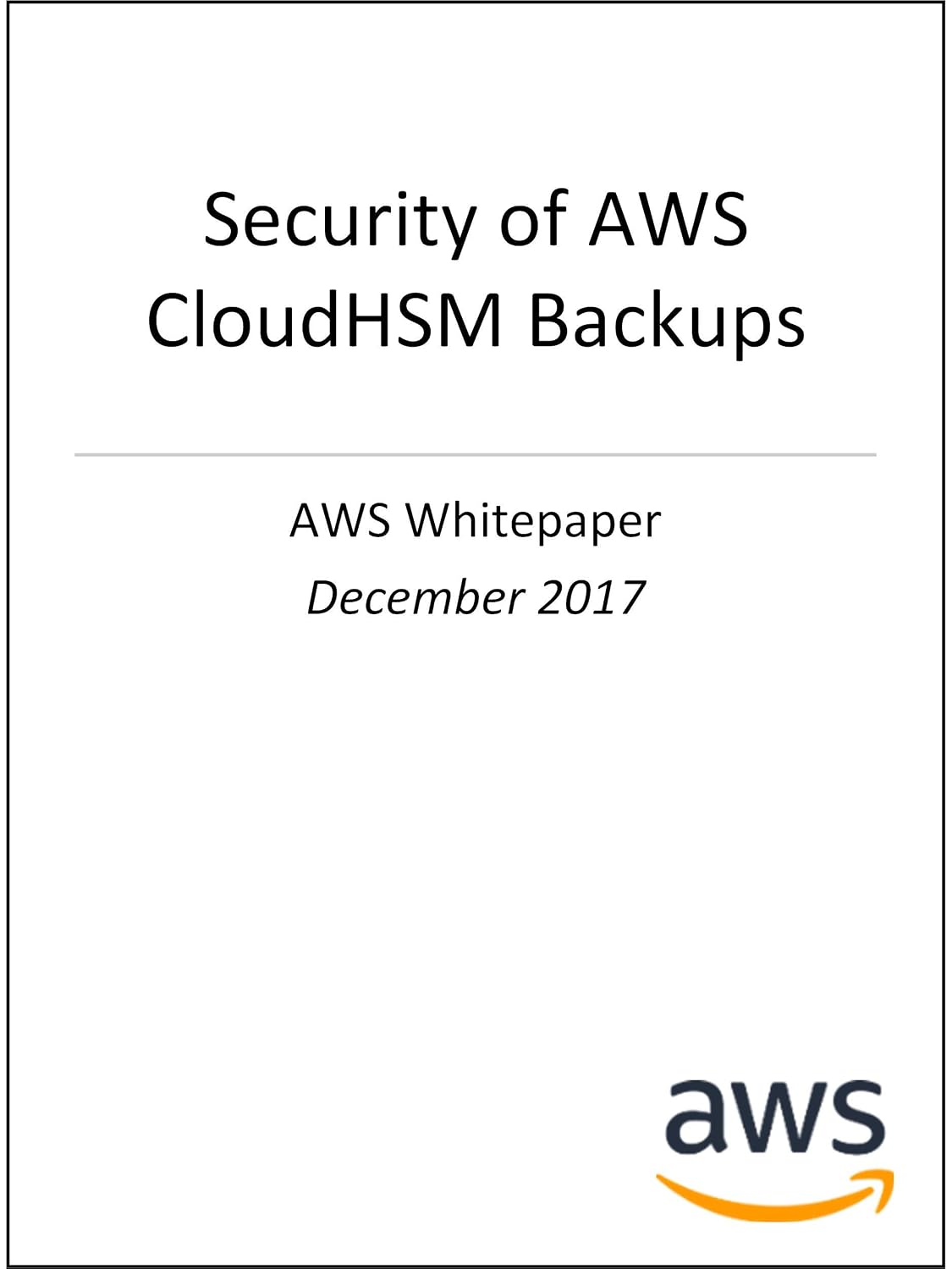 Amazon.com: Security of AWS CloudHSM Backups (AWS Whitepaper) eBook ...