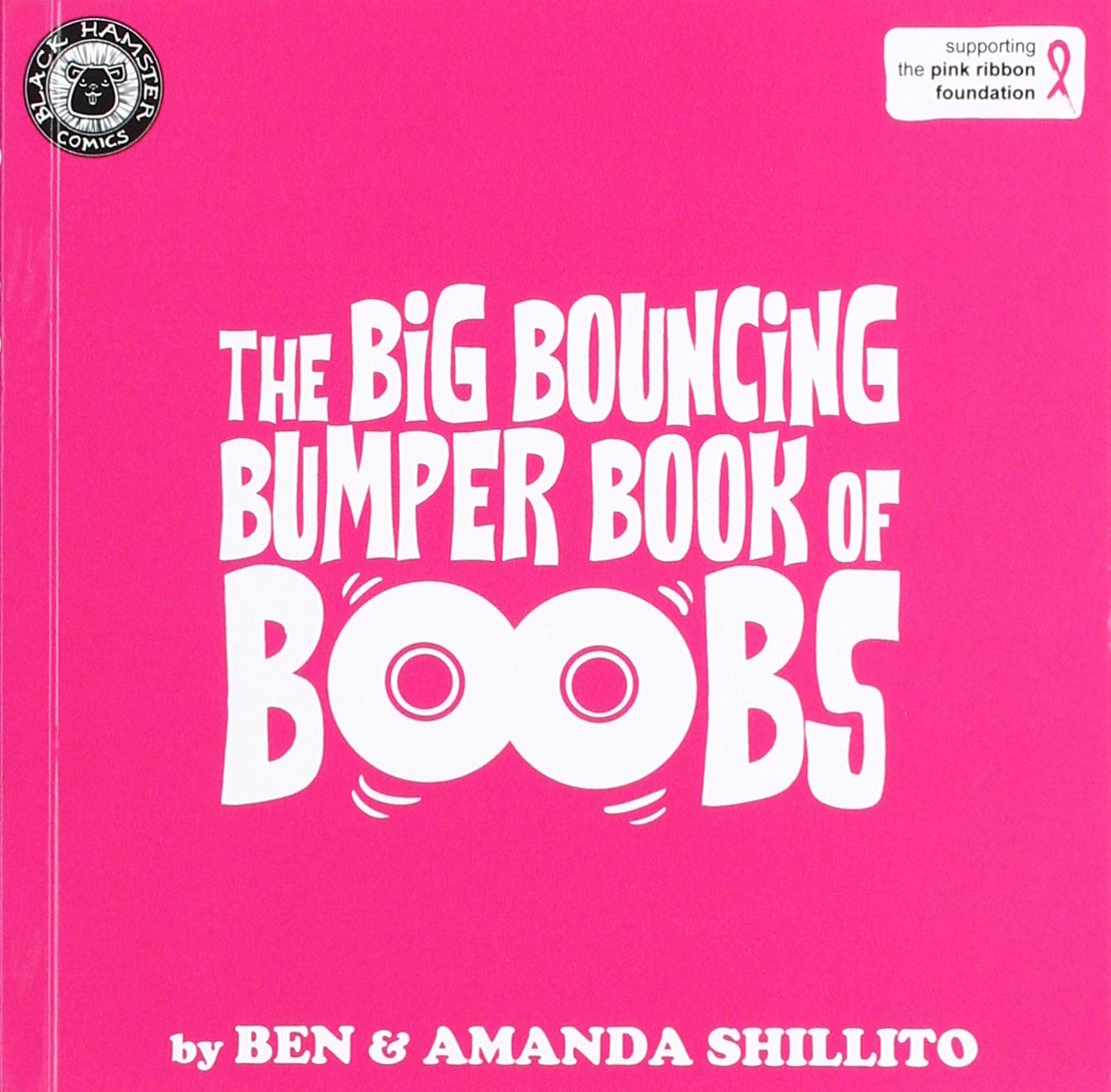 The Big Bouncing Bumper Book Of Boobs Ben Shillito And Amanda Shillito
