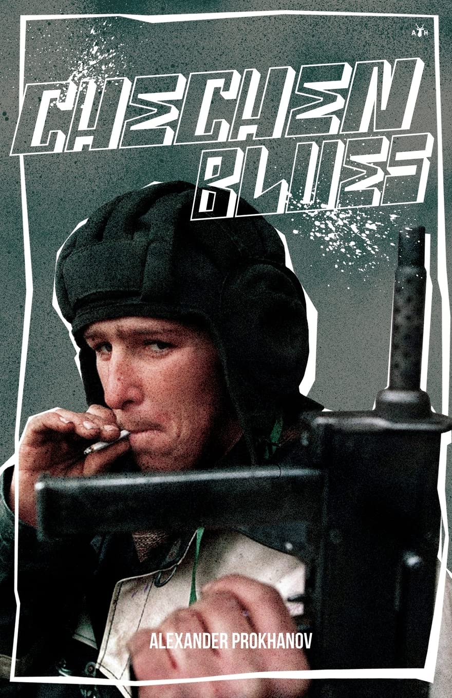 Chechen Blues: Prokhanov, Alexander: 9781953730350: Amazon.com: Books