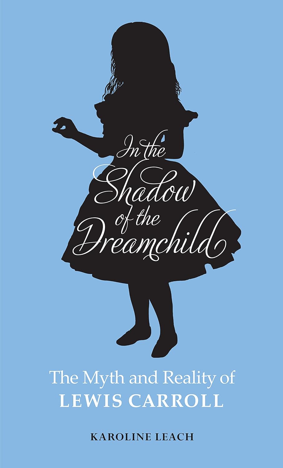 Amazon.com: In the Shadow of the Dreamchild: The Myth and Reality of ...