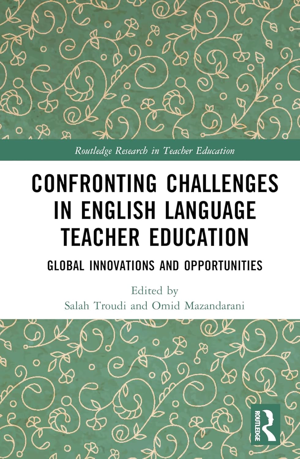 Confronting Challenges in English Language Teacher Education: Global ...