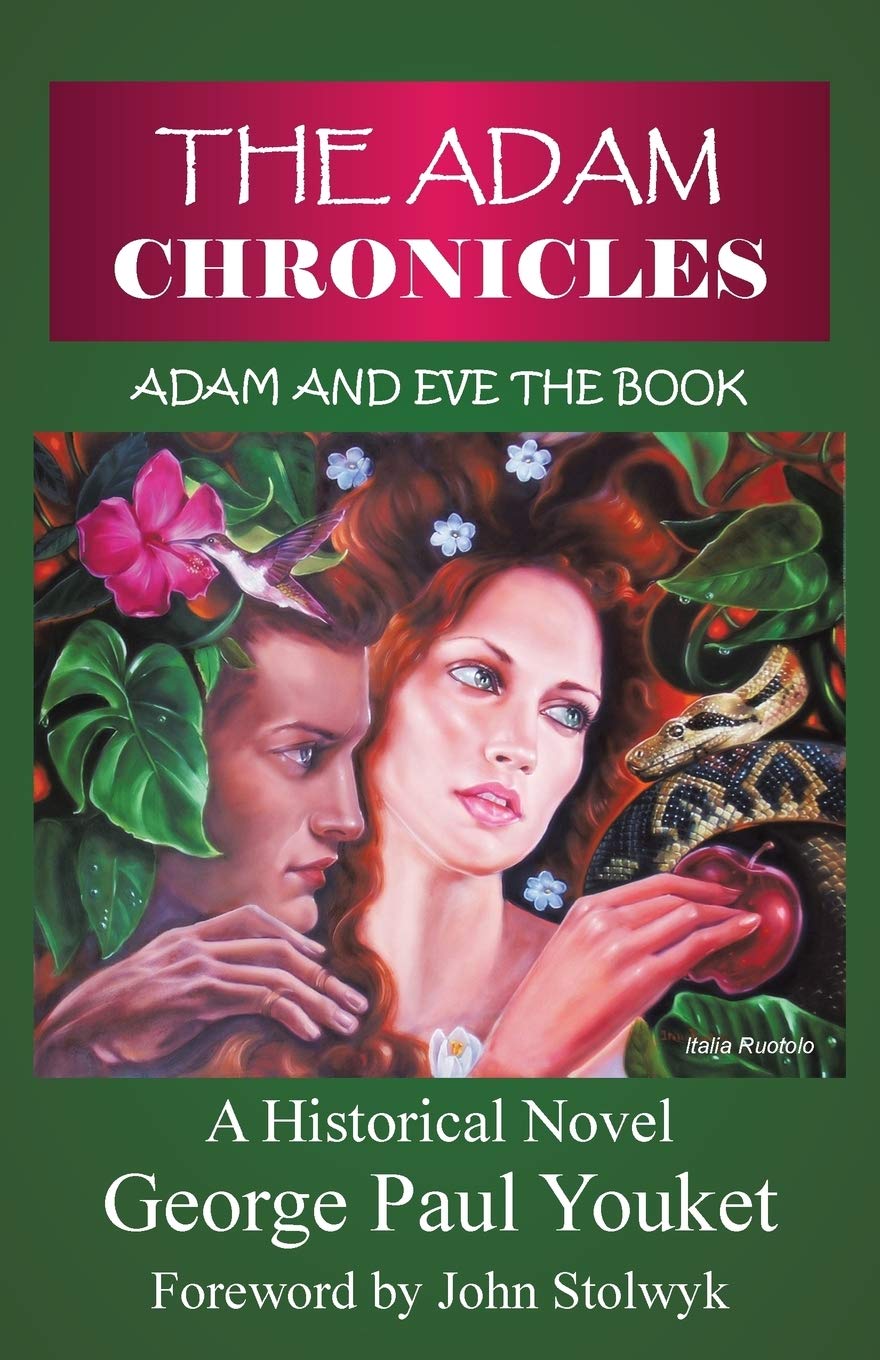 The Adam Chronicles: Adam and Eve the Book: Youket, George Paul ...