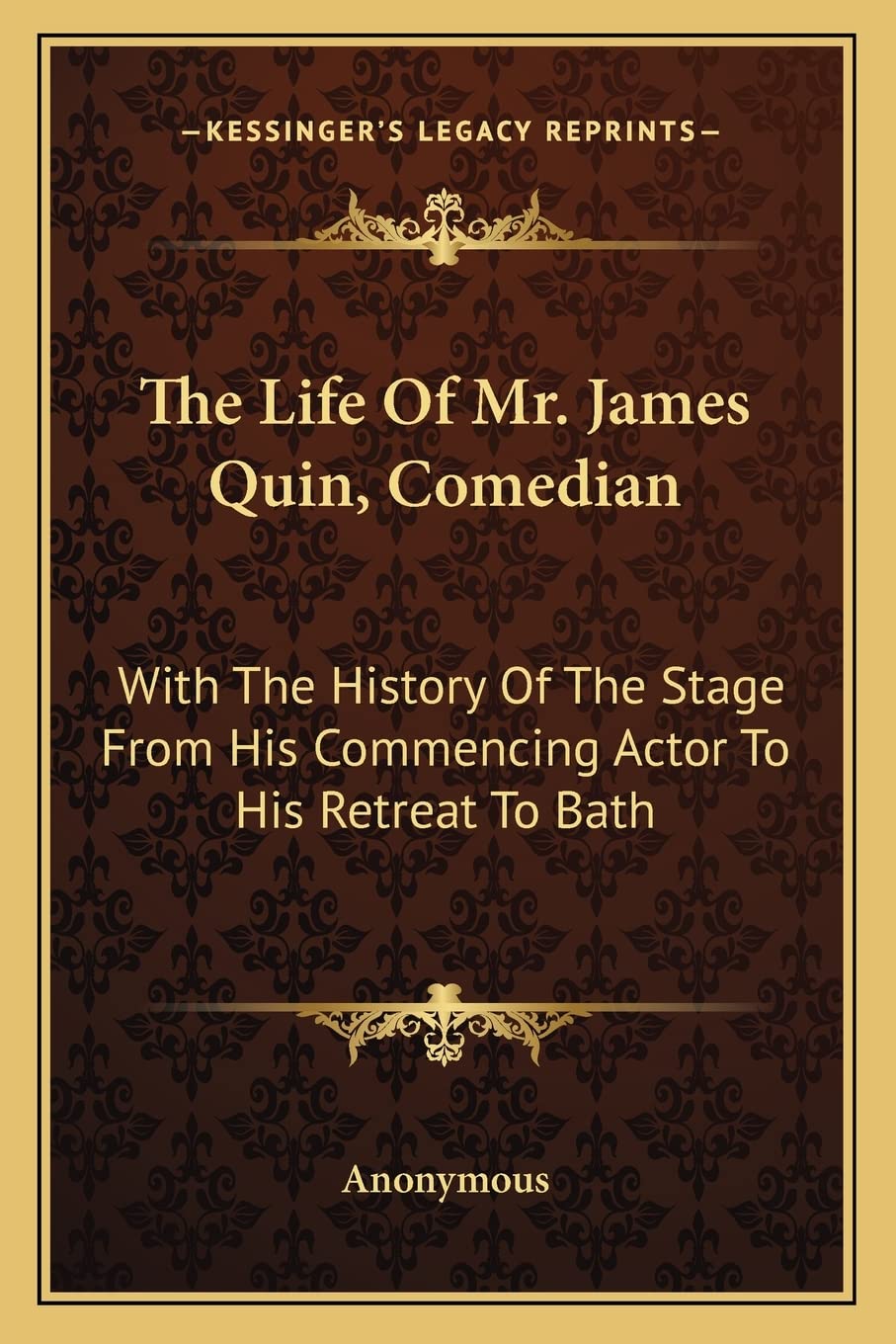 Amazon | The Life Of Mr. James Quin, Comedian: With The History Of The ...