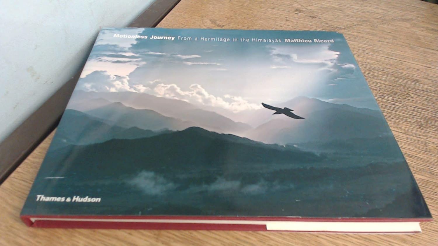 Motionless Journey: From a Hermitage in the Himalayas: Ricard, Matthieu: 9780500543528: Amazon ...