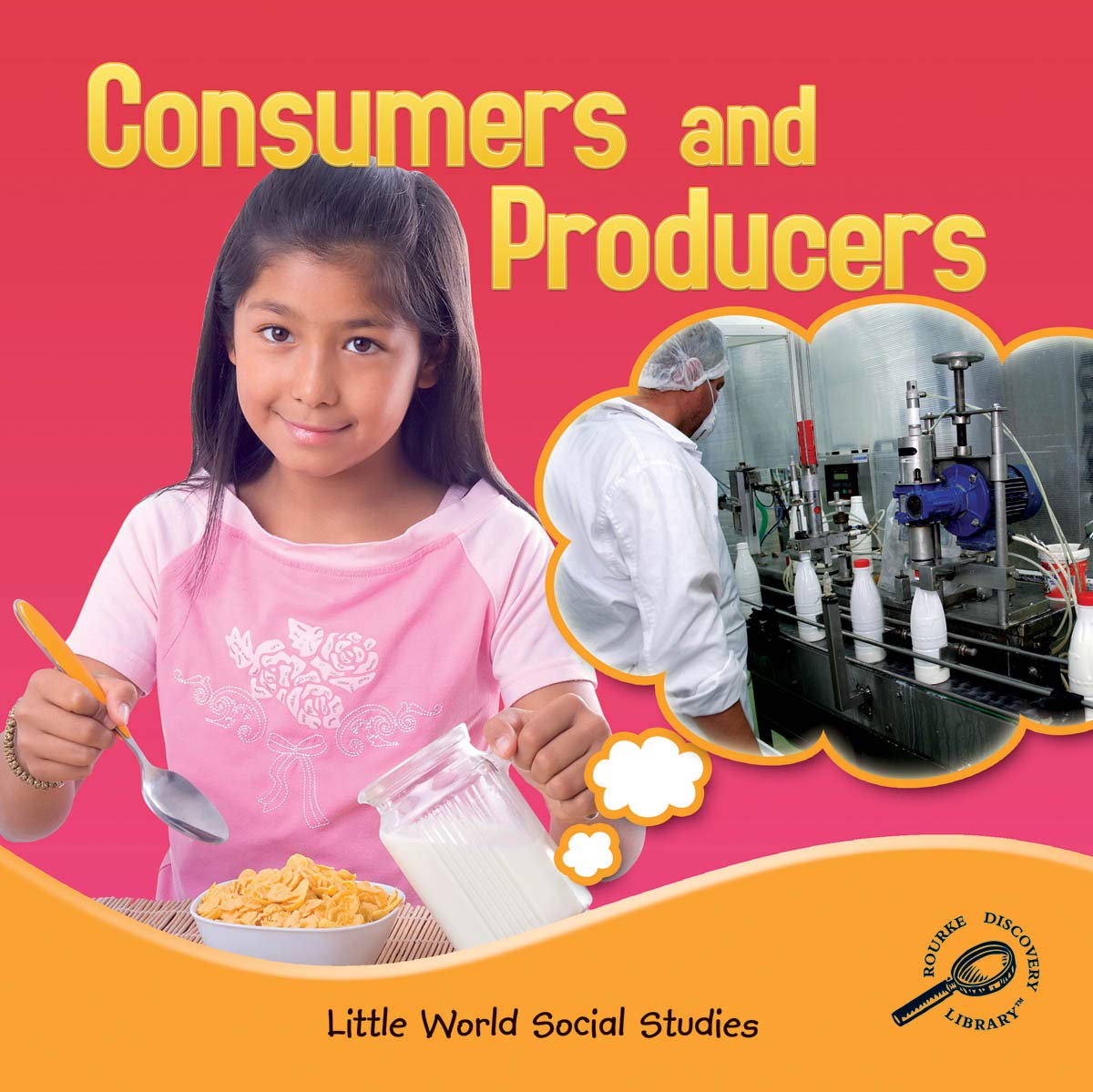 Consumers and Producers (Little World Social Studies): Mitten, Ellen ...
