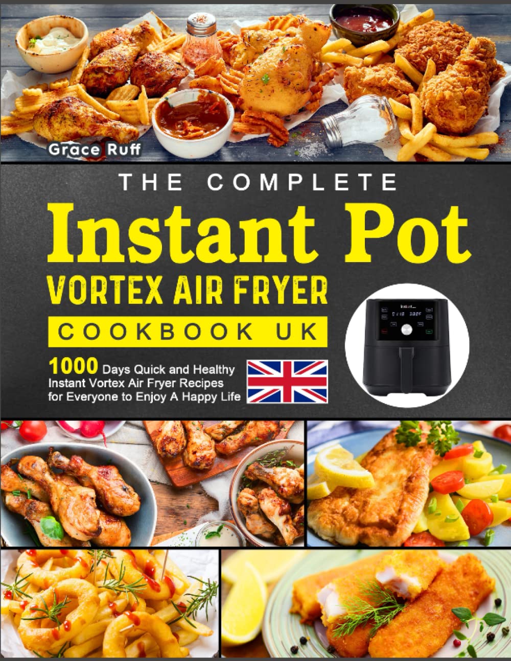 The Complete Instant Pot Vortex Air Fryer Cookbook UK: 1000 Days Quick ...