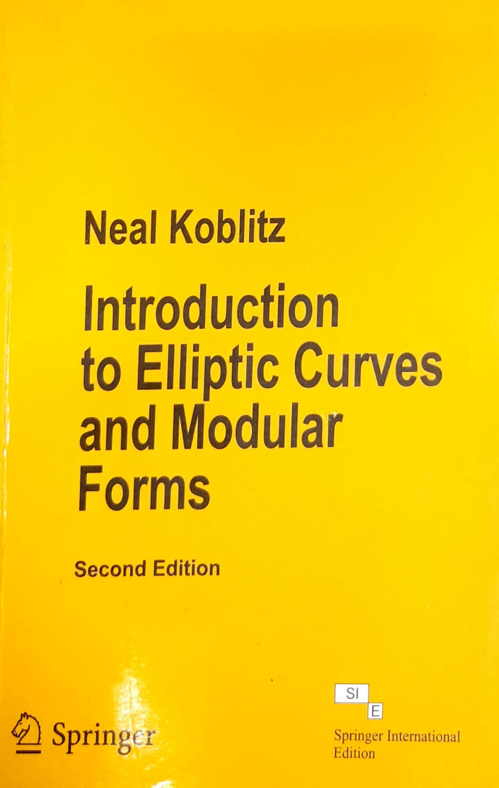 Introduction To Elliptic Curves And Modular Forms, 2Nd Edn Sie: KOBLITZ ...